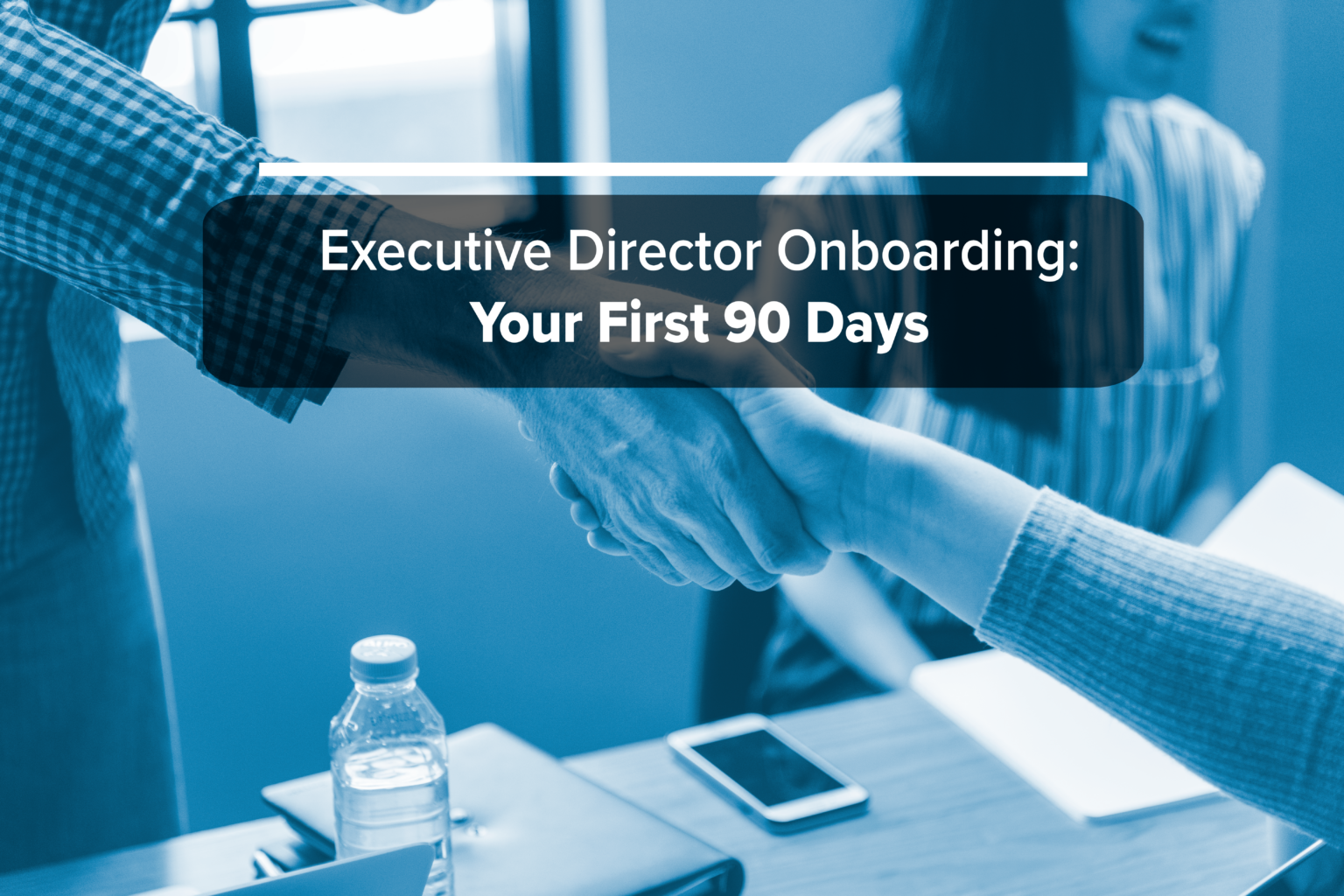 Executive Director Onboarding: Your First 90 Days – NAMI Learning